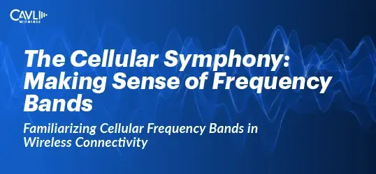 Understanding Cellular Frequency Bands: LTE, 5G & NB-IoT Explained