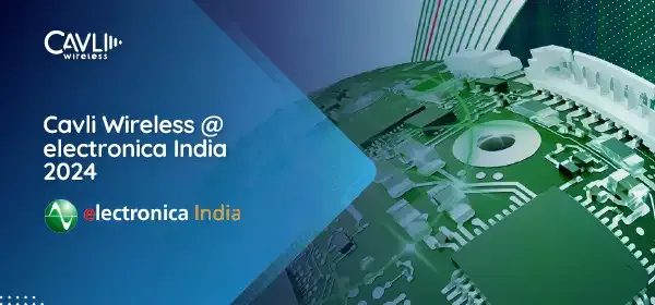 Cavli Wireless at Electronica India 2024, Hall 9, Booth C11